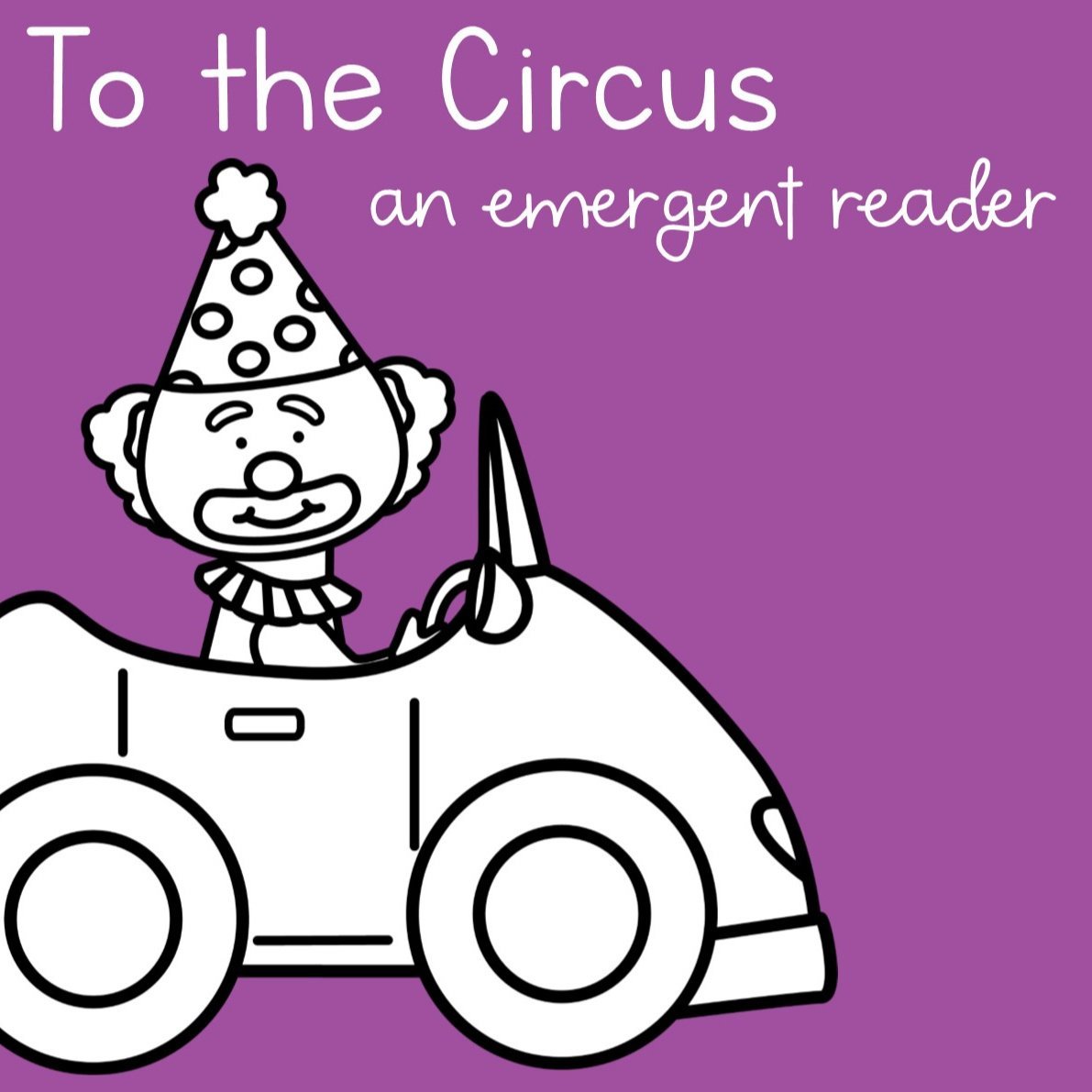 Circus Emergent Reader – The Tip-Top Printables Shop